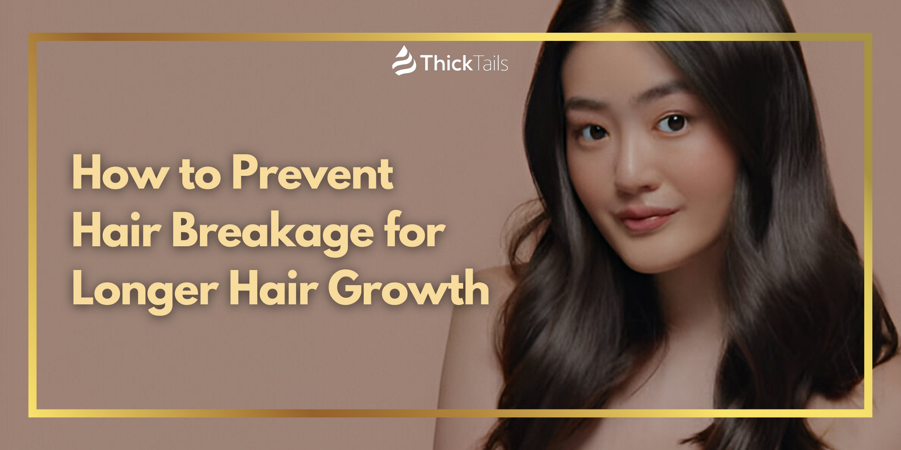 How to Prevent Hair Breakage for Longer Hair Growth – ThickTails